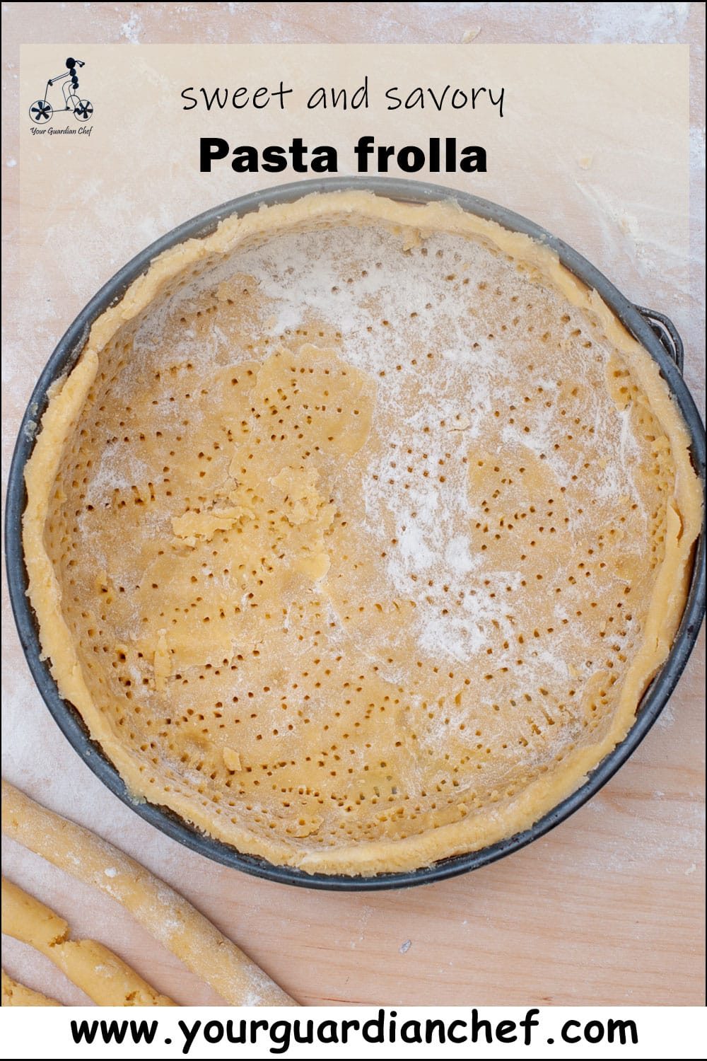 Savory And Sweet Pasta Frolla - Italian Pastry Dough - Your Guardian Chef